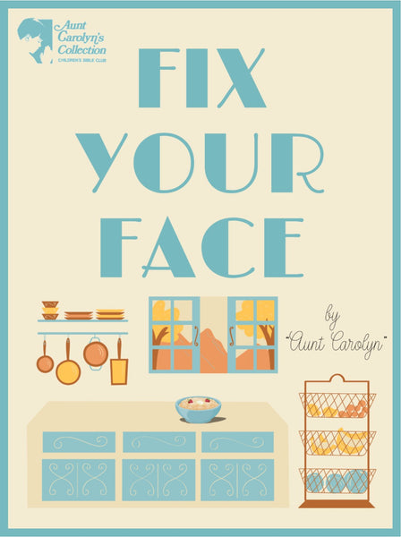 "Fix Your Face" Gospel Story for Children about Thankfulness – The ...